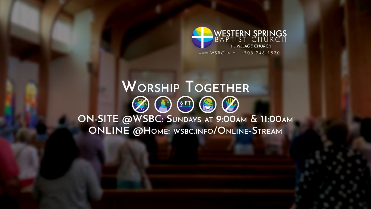 WSBC Online Worship Service 3 | Western Springs Baptist Church (The ...